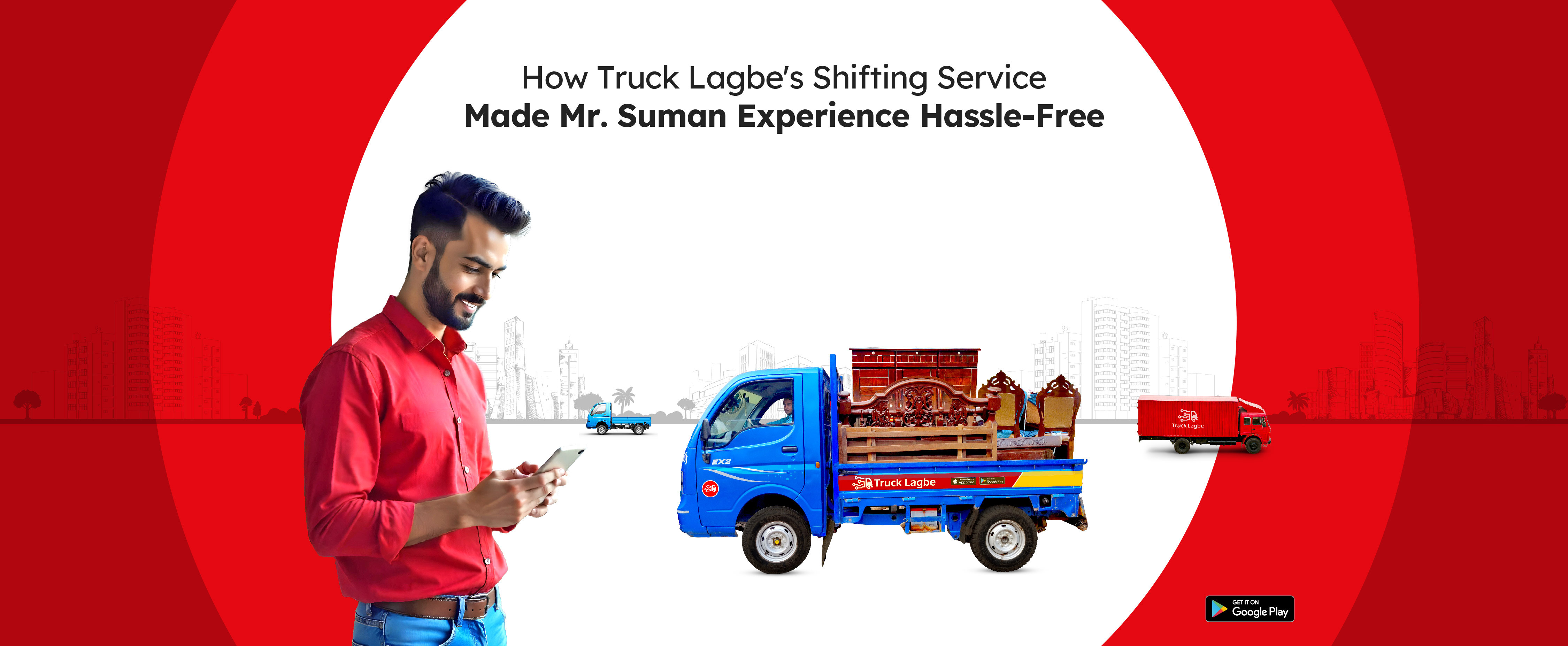 How Truck Lagbe's Shifting Service Ensured a Hassle-Free Experience for Mr. Suman
